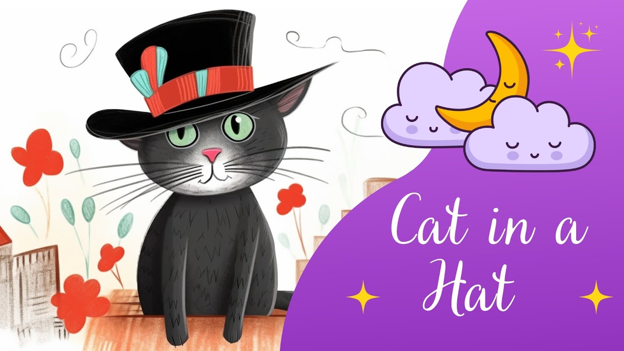 Cat in a Hat: A Magical Bedtime Story for Kids | Teach Kindness ...