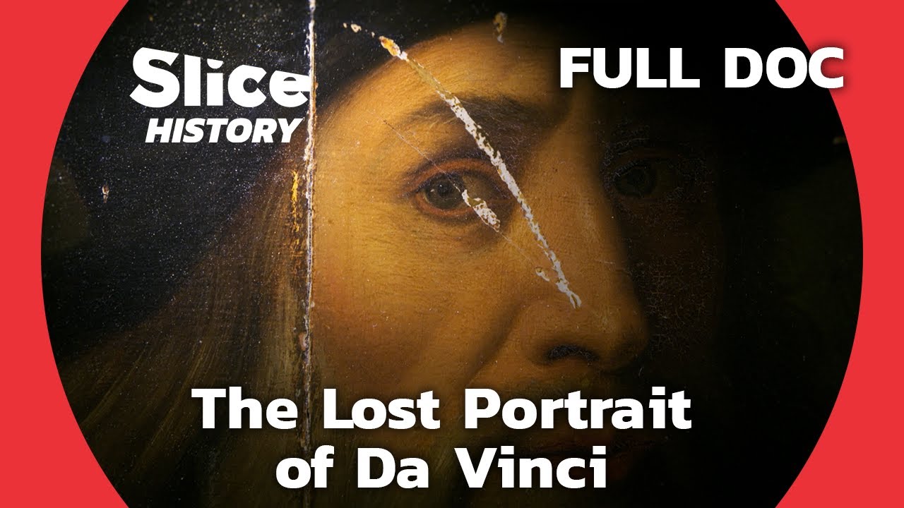 Decoding The Mystery of Da Vinci Portraits I SLICE HISTORY | FULL DOCUMENTARY - YouTube