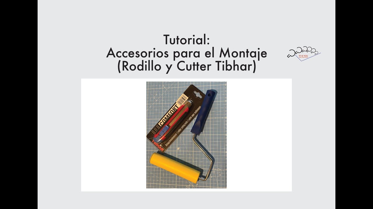 TUTORIAL: Accesorios Para el Montaje Rodillo & Cutter Tibhar - YouTube