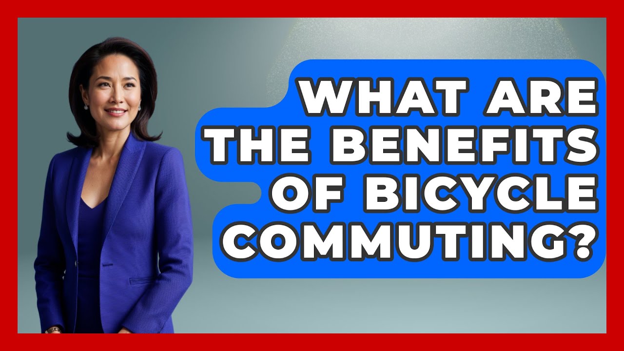 What Are the Benefits of Bicycle Commuting? | The Cycling Junkies - YouTube