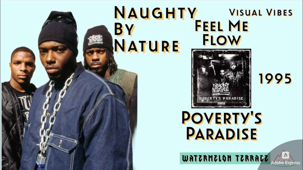 Naughty By Nature - Feel Me Flow | Lyrics Video | Poverty's Paradise ...