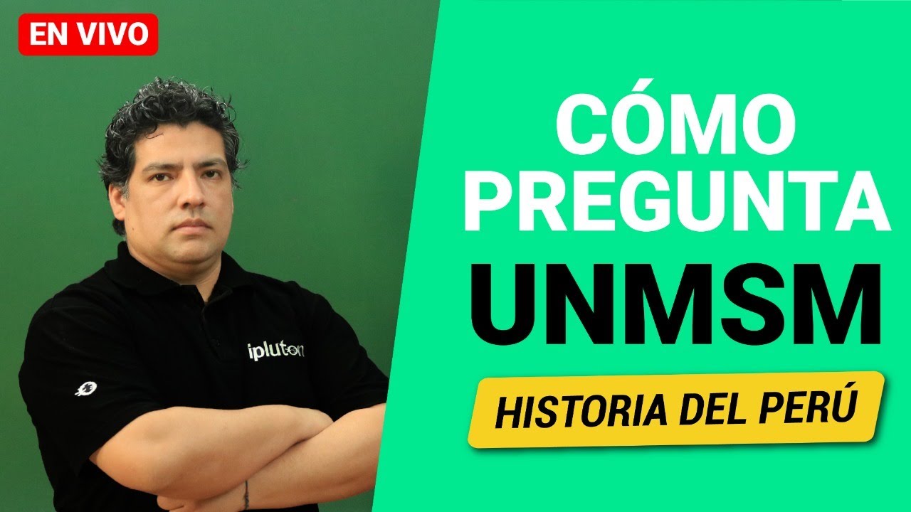 [REPASO UNMSM] - HISTORIA DEL PERÚ - YouTube