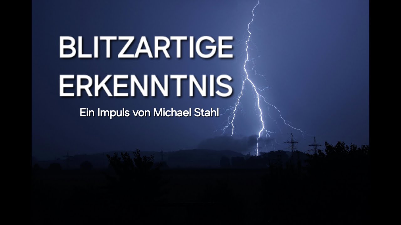 Blitzartige Erkenntnis - ein Impuls zum Start ins neue Jahr oder sogar ...