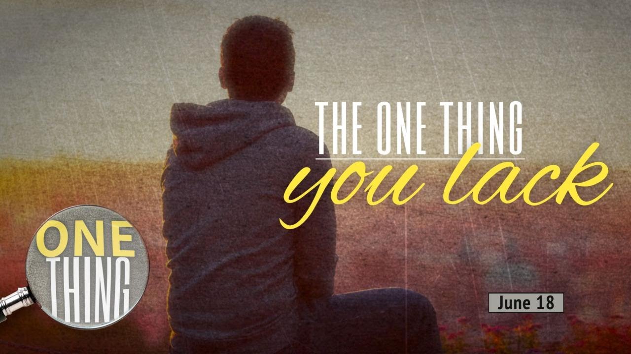 The One Thing You Lack - YouTube