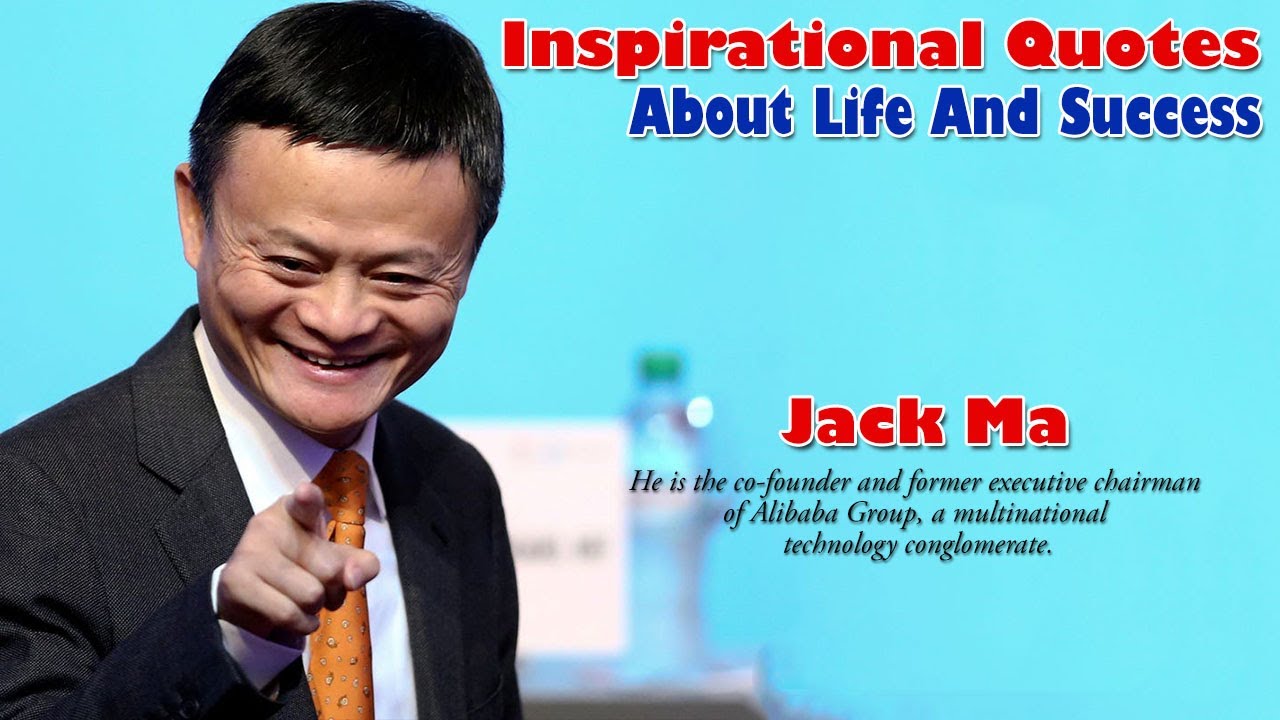 Jack Ma I Inspiration Motivational Quotes About Life and Success - YouTube