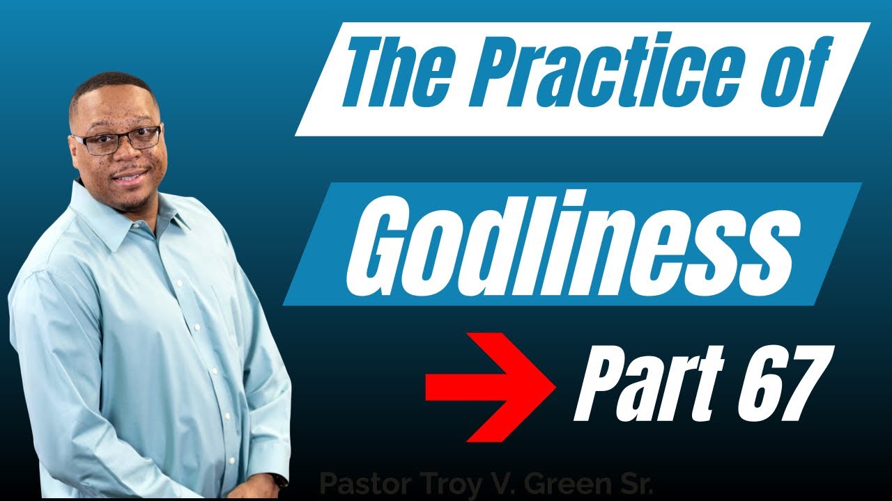 The Practice of Godliness: Part 67 - YouTube