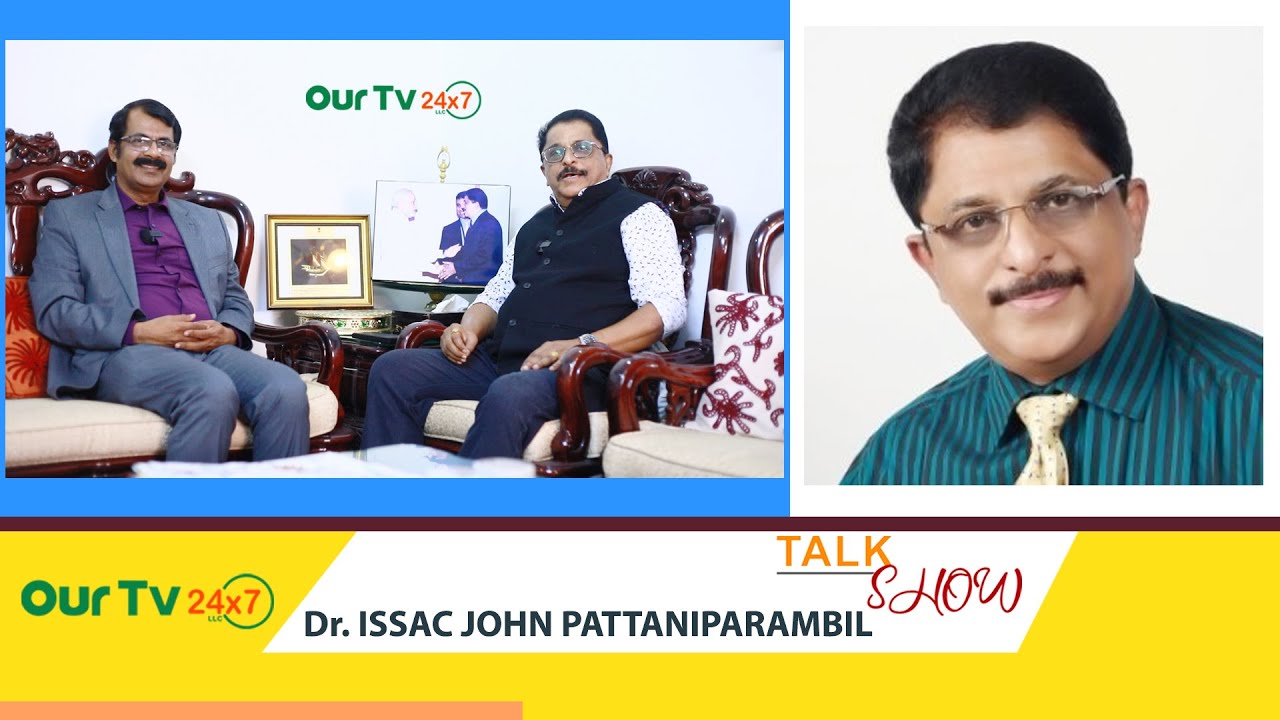Dr. Issac John Pattaniparampil, Our TV 24x7 Gulf News - YouTube