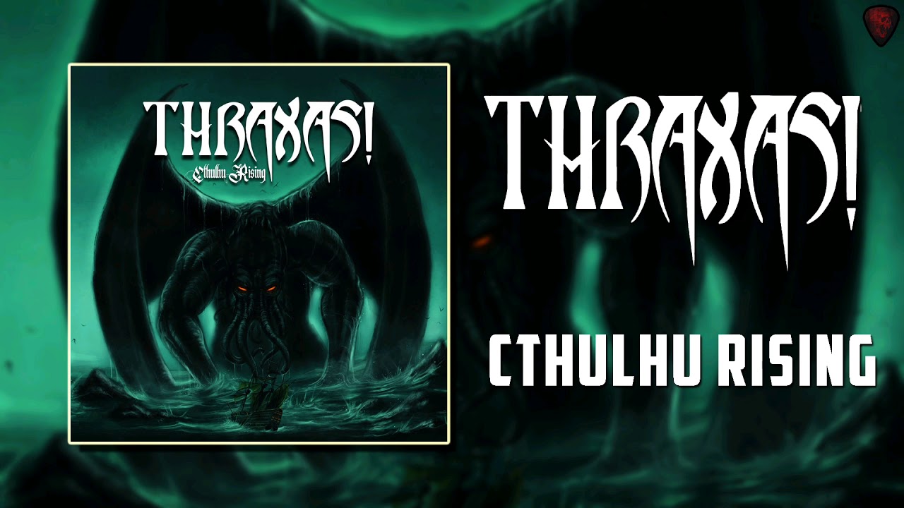 Thraxas! - Cthulhu Rising [Single][2019] - YouTube