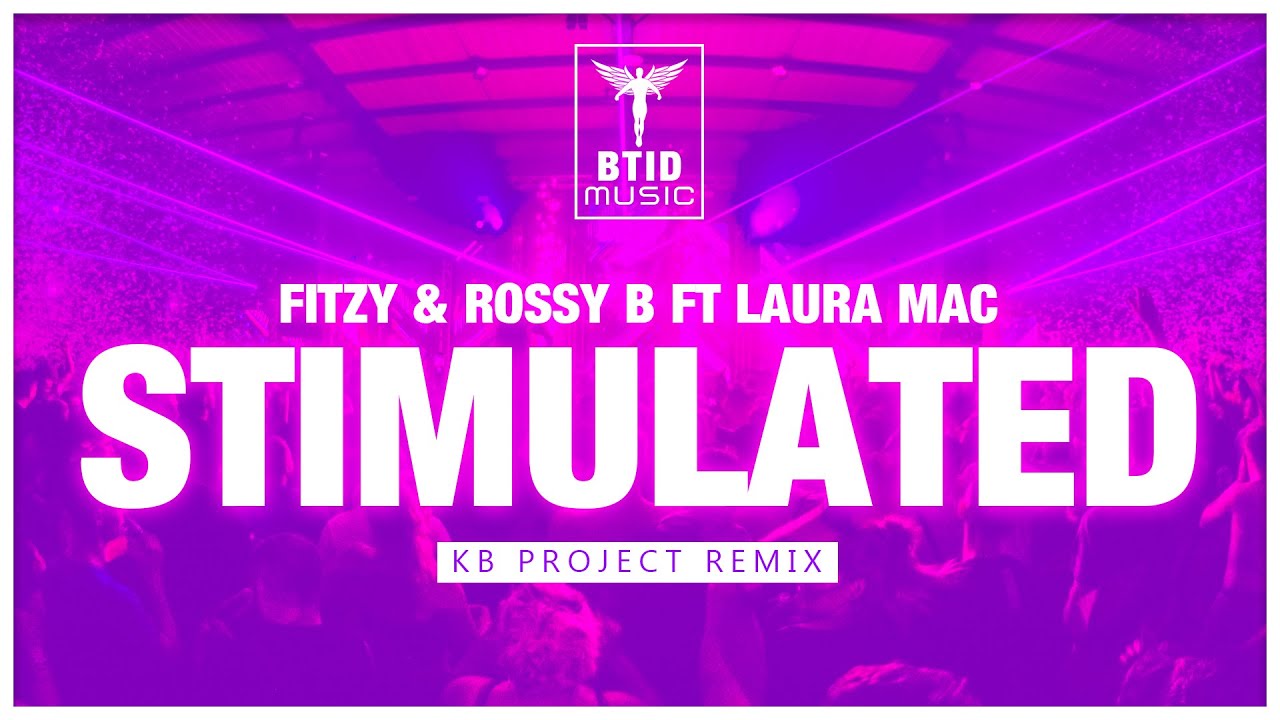 Fitzy & Rossy B - Stimulated (Take Me) KB Project 2020 Mix - YouTube