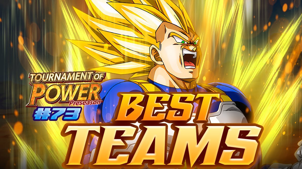 TOURNAMENT OF POWER SEASON #73 BEST TEAMS GUIDE! | Dragon Ball Legends ...