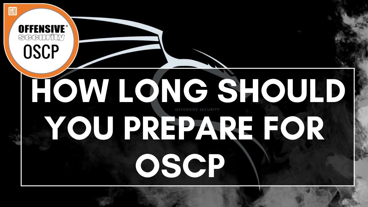 How Long Should You Prepare For Oscp Youtube