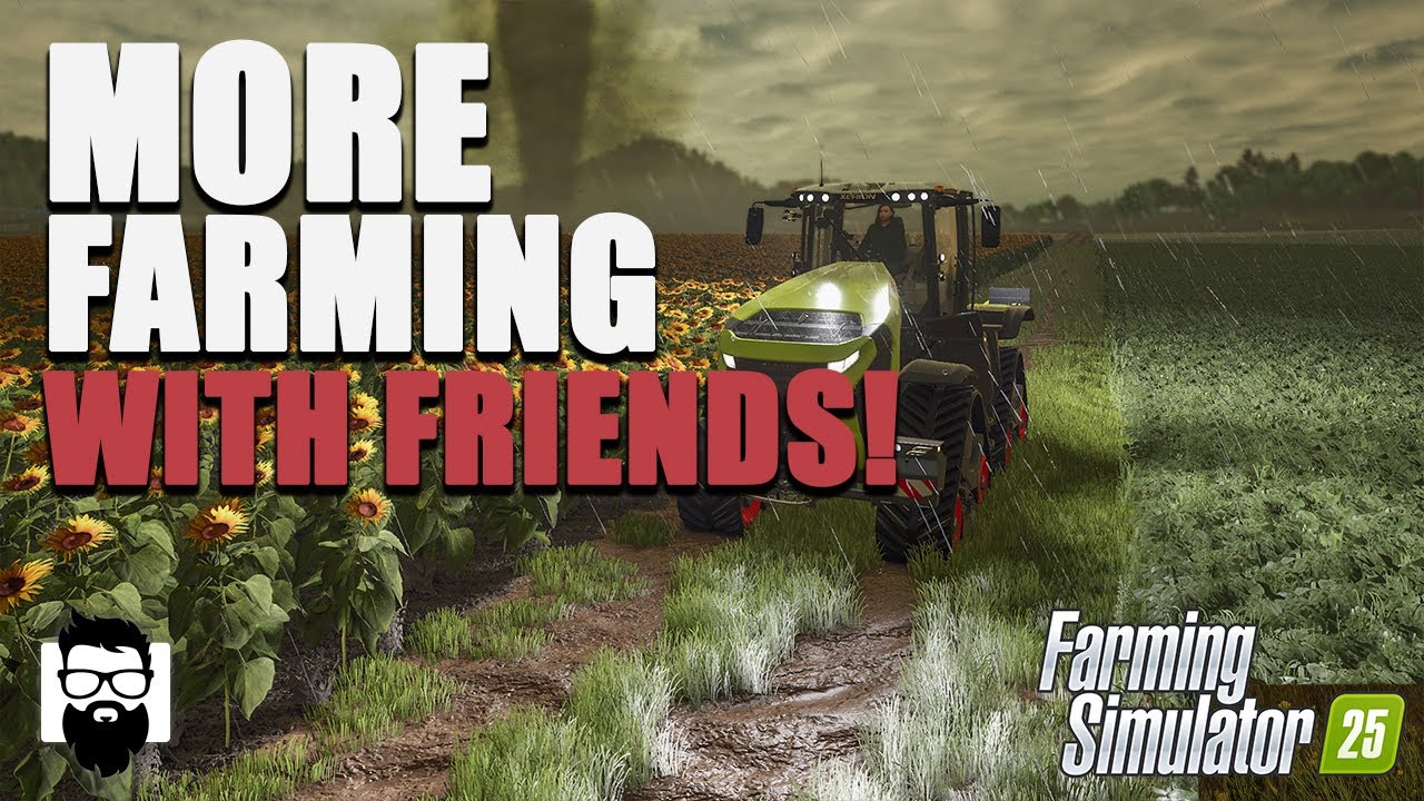 Farming Simulator 25 - More Farming With Friends @PatmosIV, And ...
