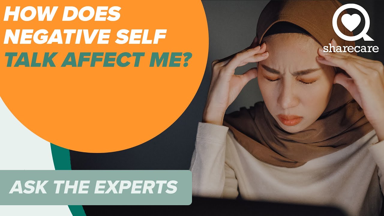 How Does Negative Self Talk Affect Me? | Ask the Experts | Sharecare ...