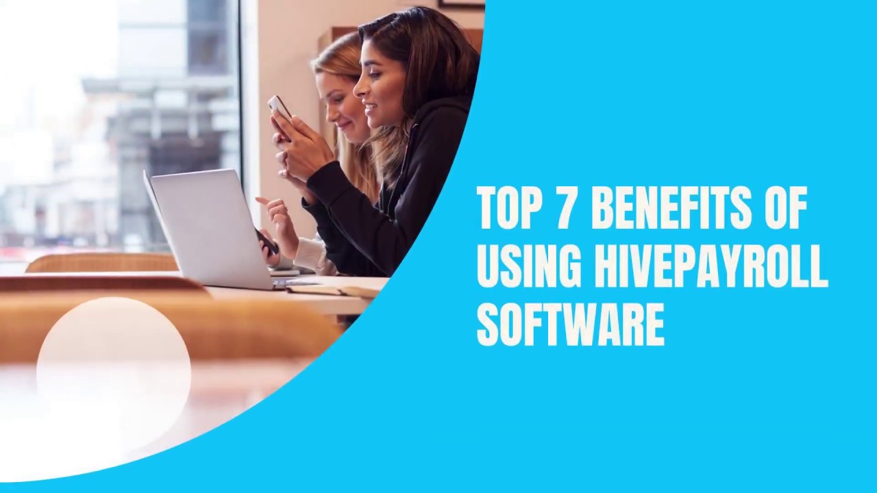 What Are The Advantages Of Using A Payroll Software? 7 Top Benefits ...