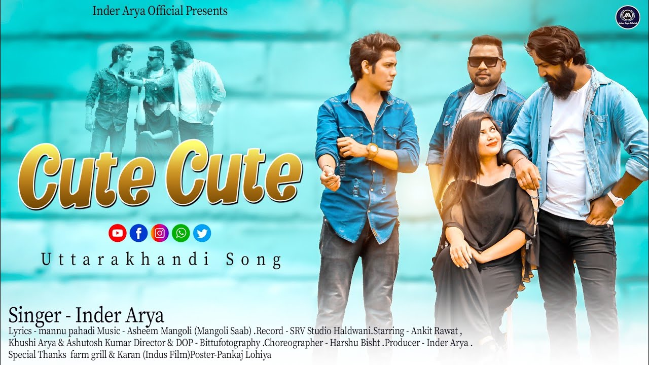 Cute Cute || Inder Arya | Ankit Rawat || Khushi Arya || Ashutosh ...