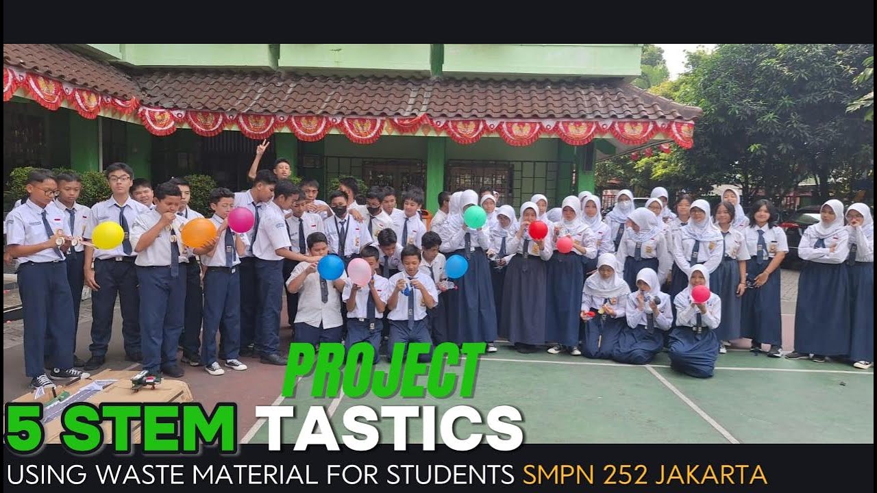 5 STEM-TASTICS USING WASTE MATERIAL FOR STUDENTS SMPN 252 JAKARTA - YouTube