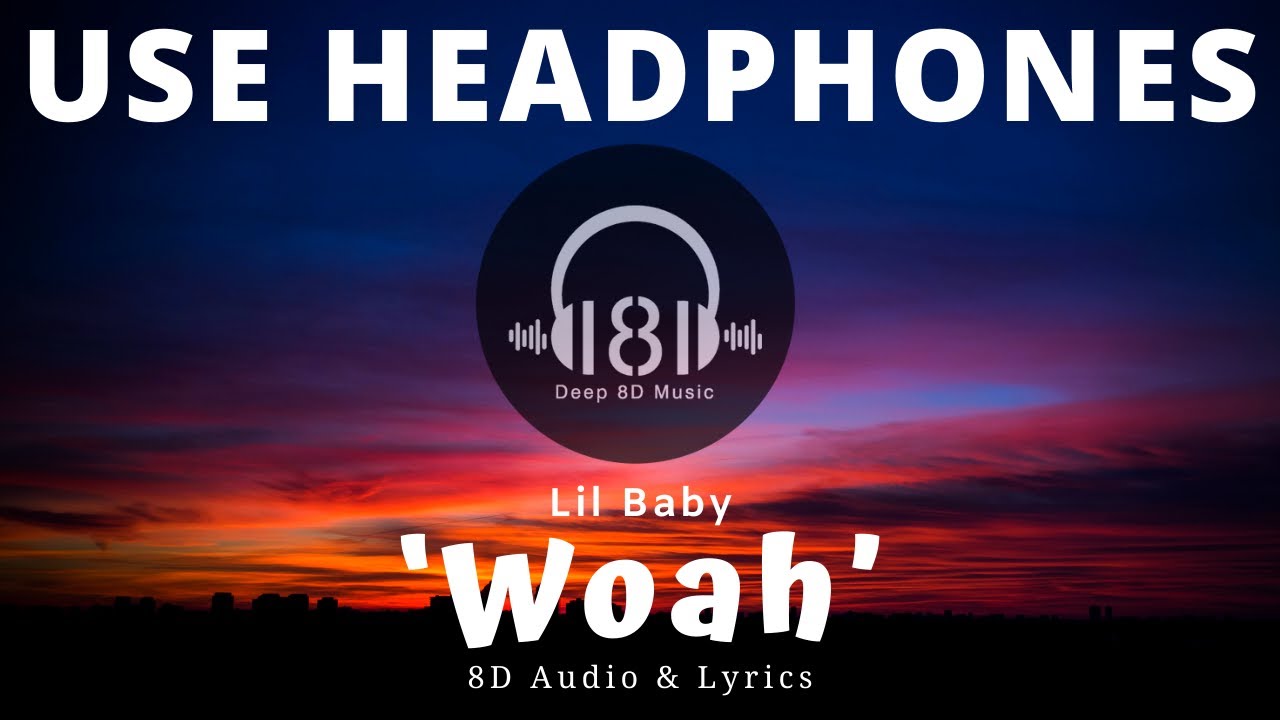 Lil Baby - Woah (8D Audio & Lyrics) 🎧 - YouTube