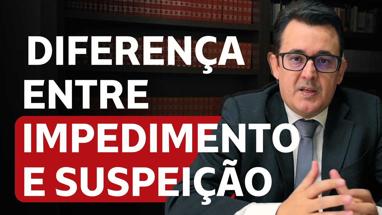 Diferença Entre Impedimento E Suspeição - RETOEDU