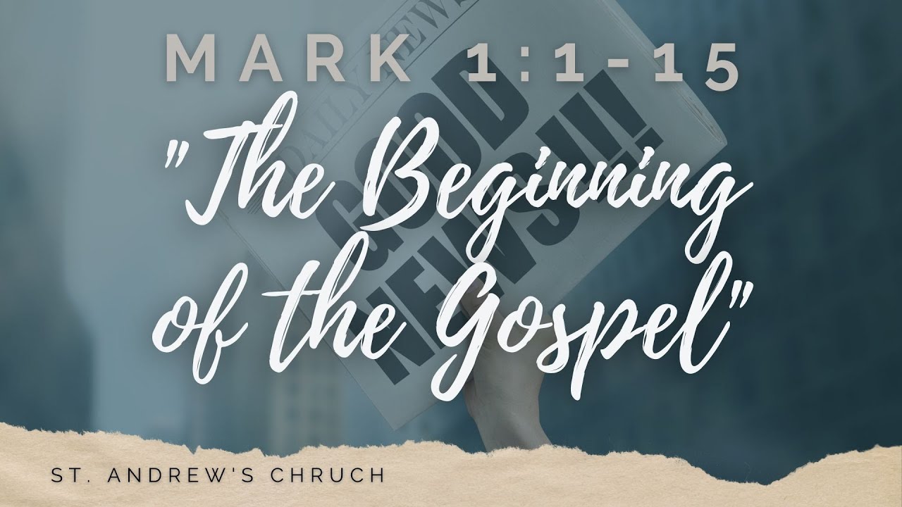 The beginning of the gospel - Mark 1 1-15 Sermon - YouTube