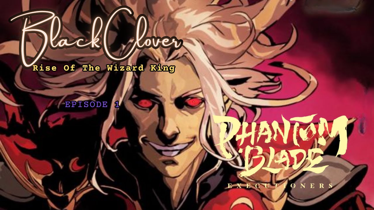 LET'S PLAY PHANTOM BLADE: EXECUTIONERS ! - YouTube