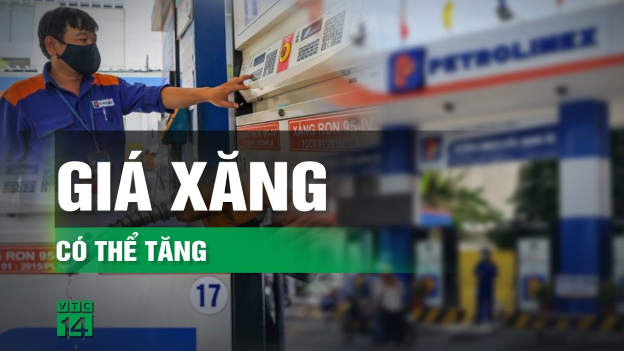 Ngày 19/12, dự báo giá xăng tăng | VTC14 - YouTube