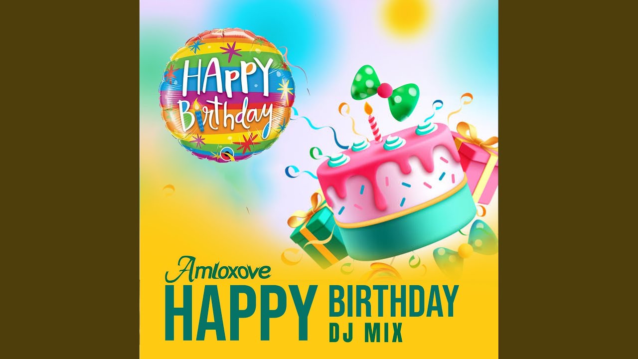 Happy Birthday DJ MIX - YouTube