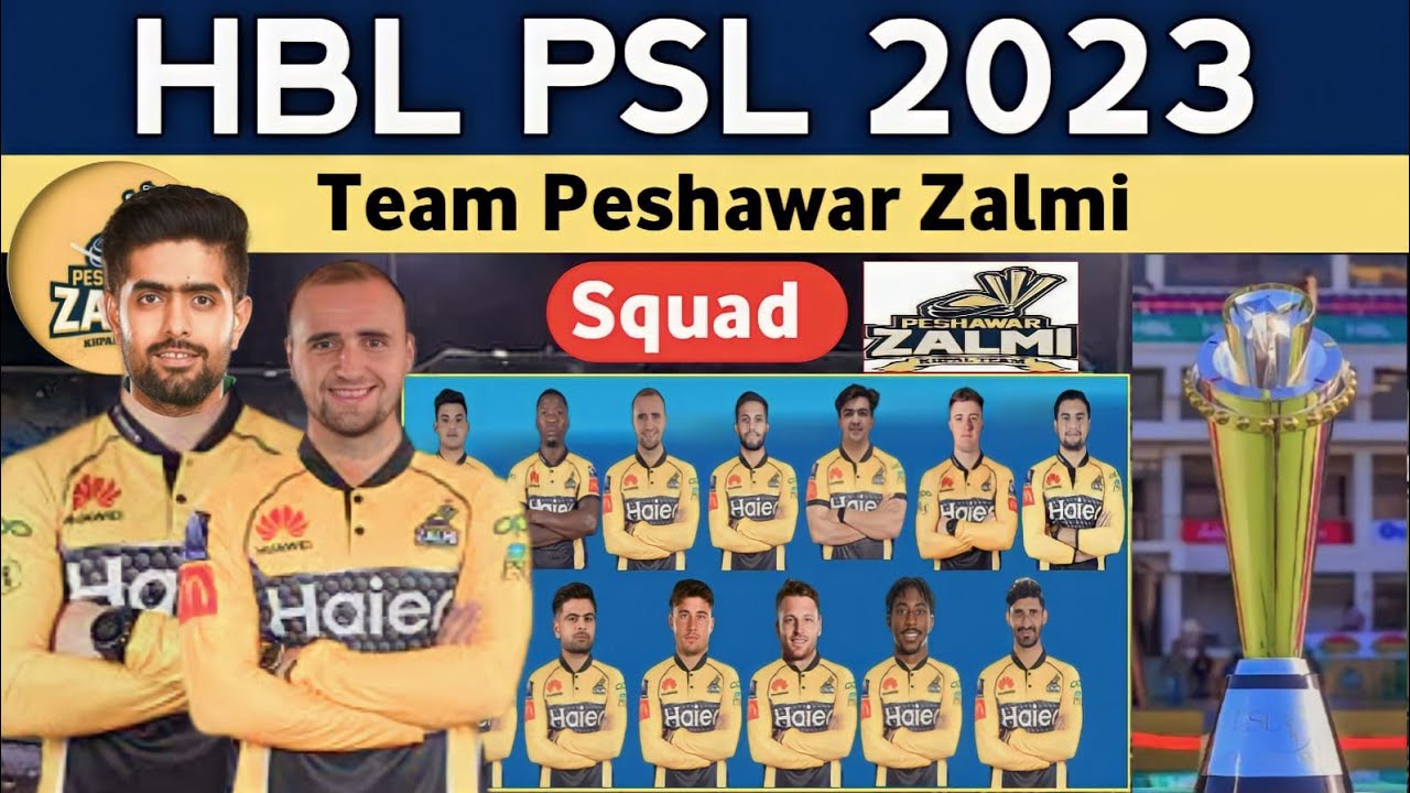 PSL 2023 - Team Peshawar Zalmi Excepted Squad | PZ Squad For PSL 2023 ...