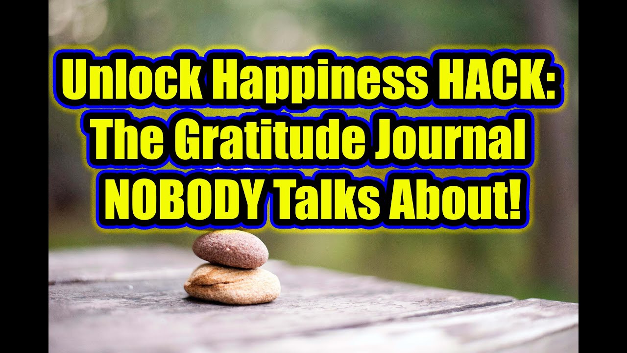 Unlock Happiness HACK: The Gratitude Journal NOBODY Talks About! - YouTube