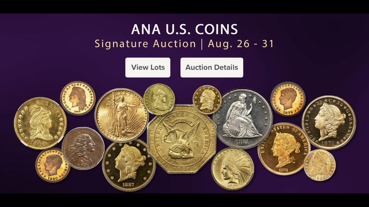 ANA US Coins Signature Auction 1385 Session 3 - YouTube