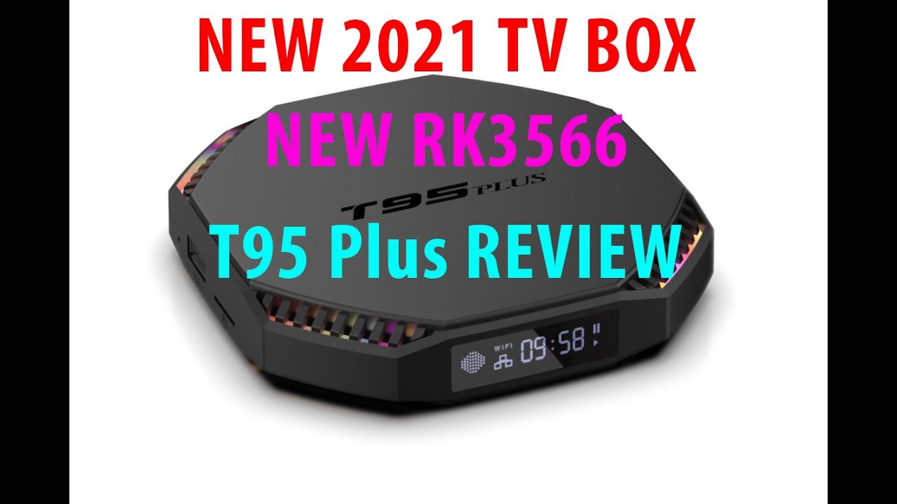 T95 Plus Android 11 Rk3566 Review Android Tv BOX - YouTube