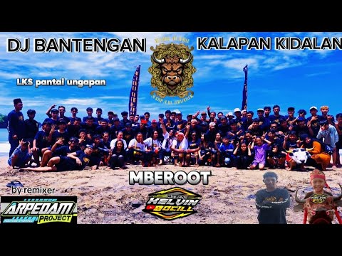 DJ BANTENGAN KALAP KIDALAN ANDALAN MBEROOT KEBO DANU ADIPATI SERUDUK by ...