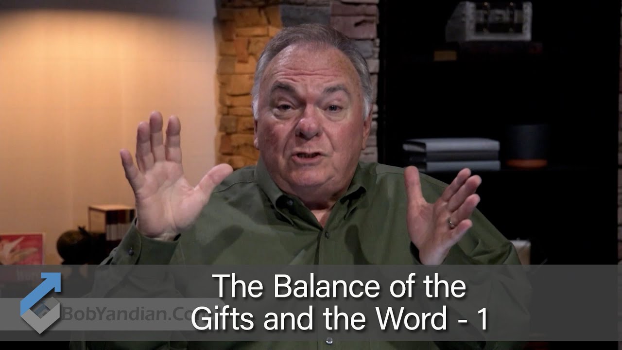The Balance of the Gifts and the Word - 1 - Student of the Word 1162 ...