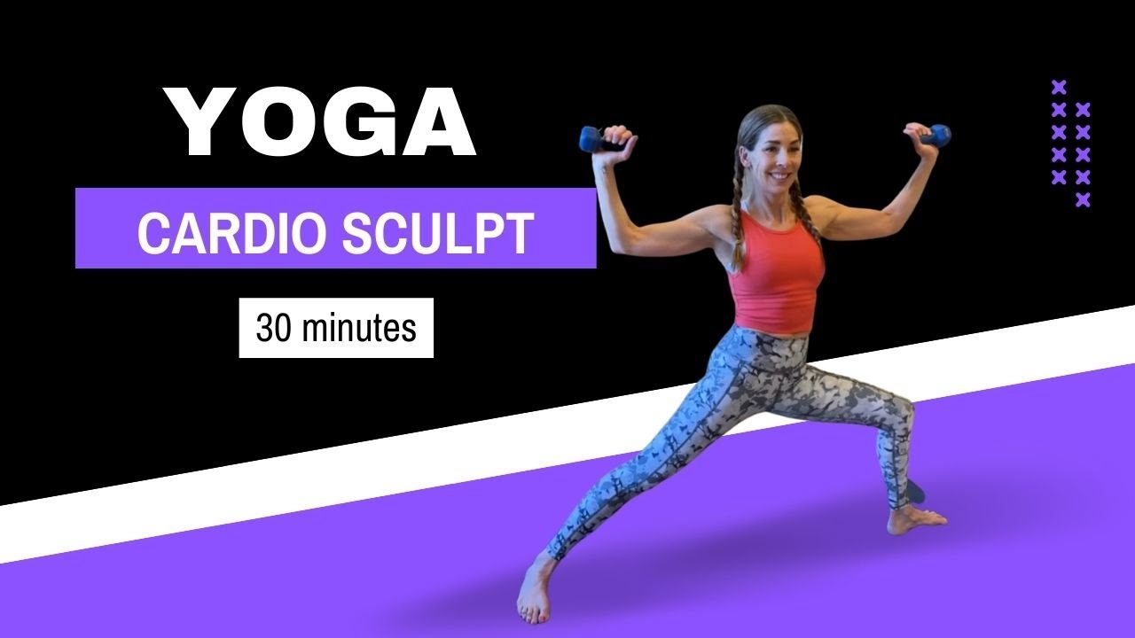 Yoga Cardio Sculpt | 30 Minute Full Body Flow - YouTube