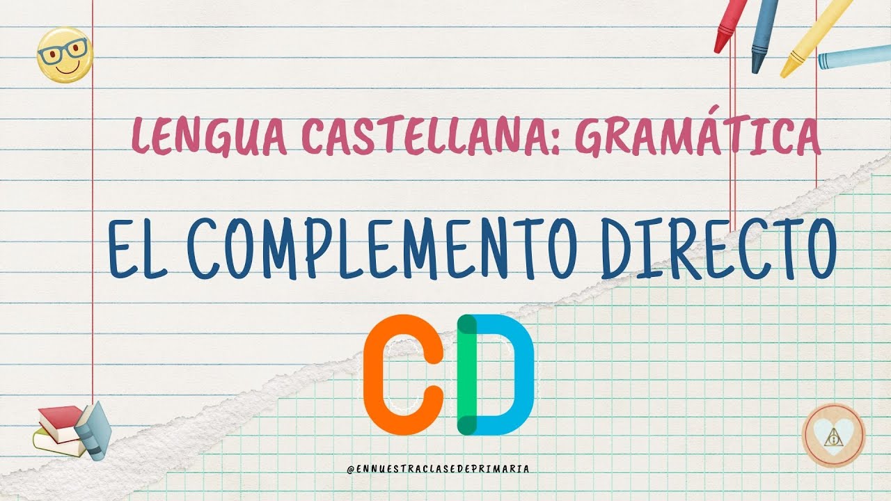 GRAMÁTICA: EL COMPLEMENTO DIRECTO - YouTube
