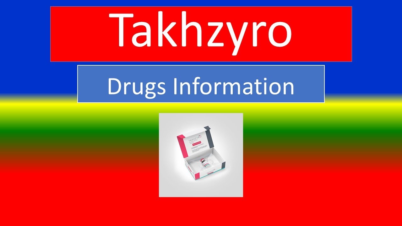 TAKHZYRO. - Generic Name, Brand Names, How to use, Precautions, Side ...