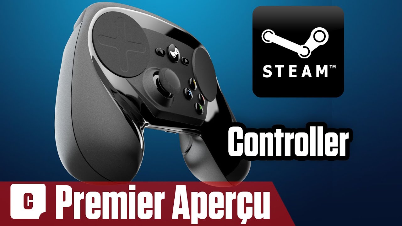 Steam Controller en vidéo : une manette hybride pad comme les autres ...