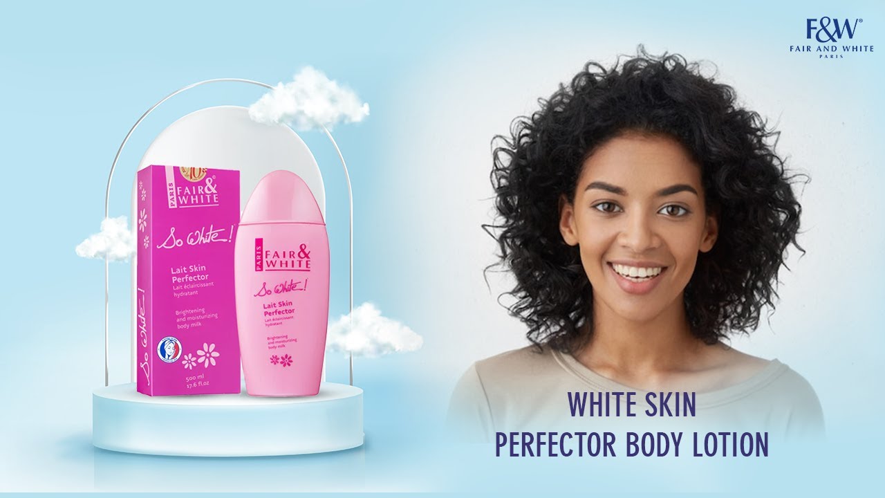 Fair & White So White Skin Perfector Brightening & Moisturizing Body ...