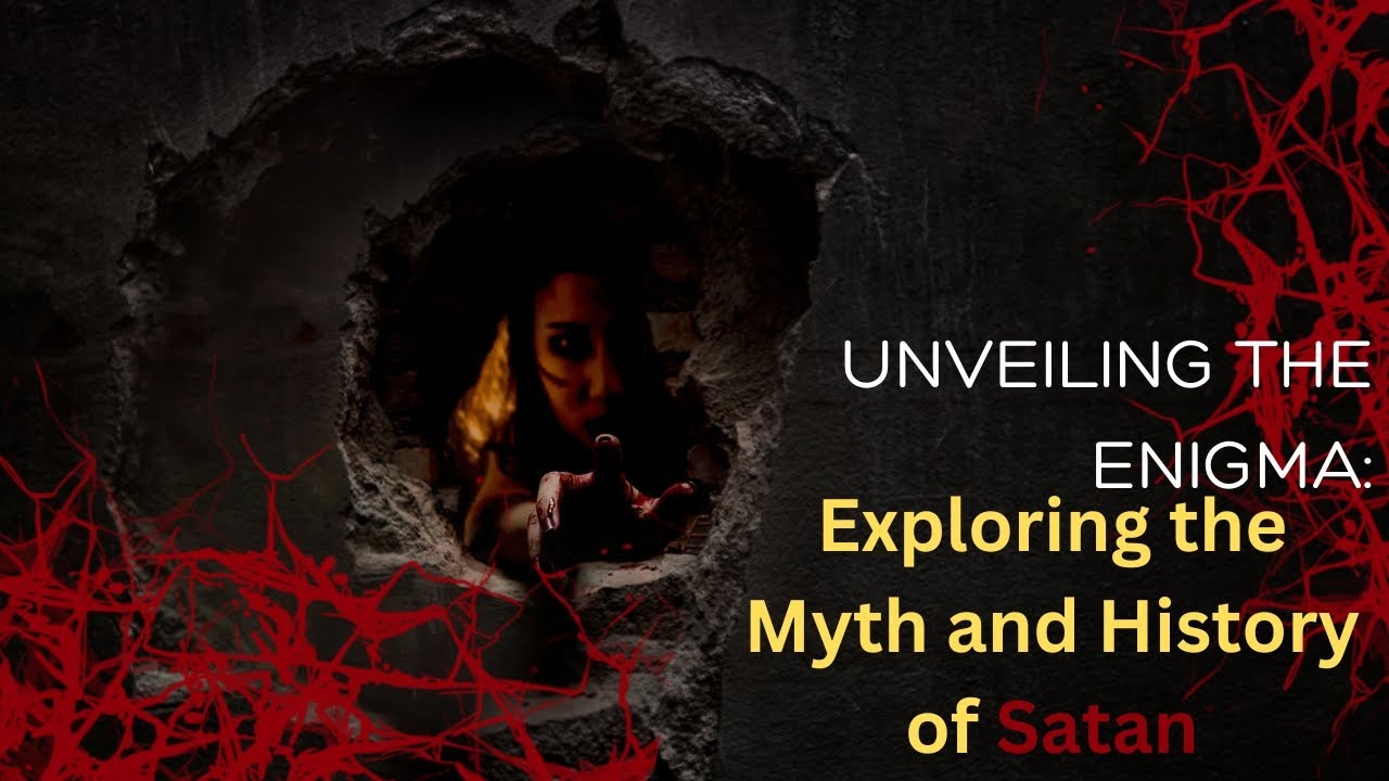Unveiling the Enigma: Exploring the Myth and History of Satan - YouTube