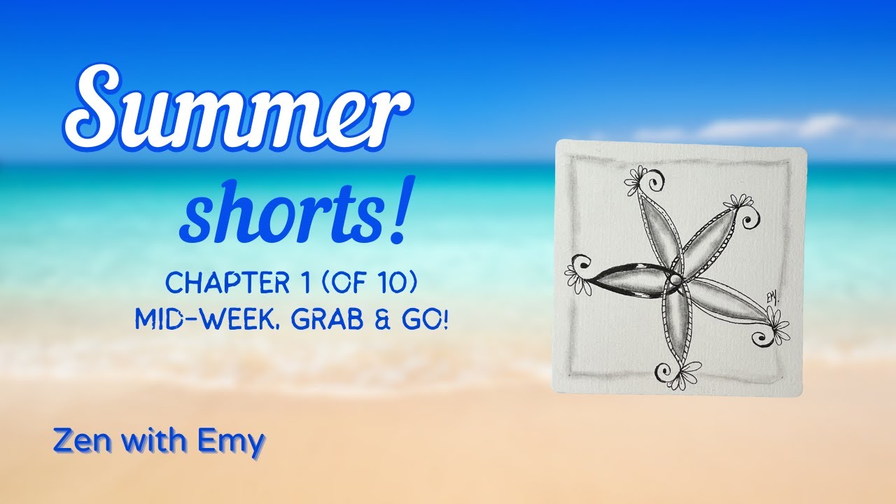 Zentangle Beginner Summer Shorts:Chapter 1 - YouTube