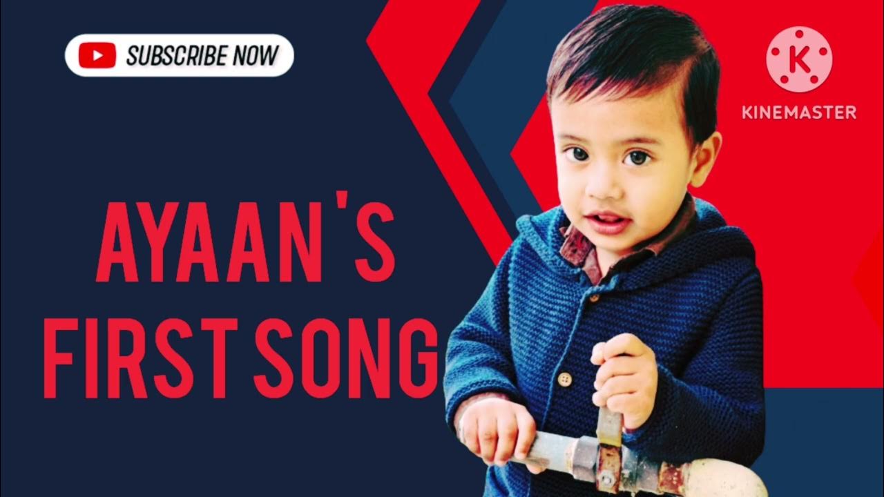 Ayaan's First song - YouTube