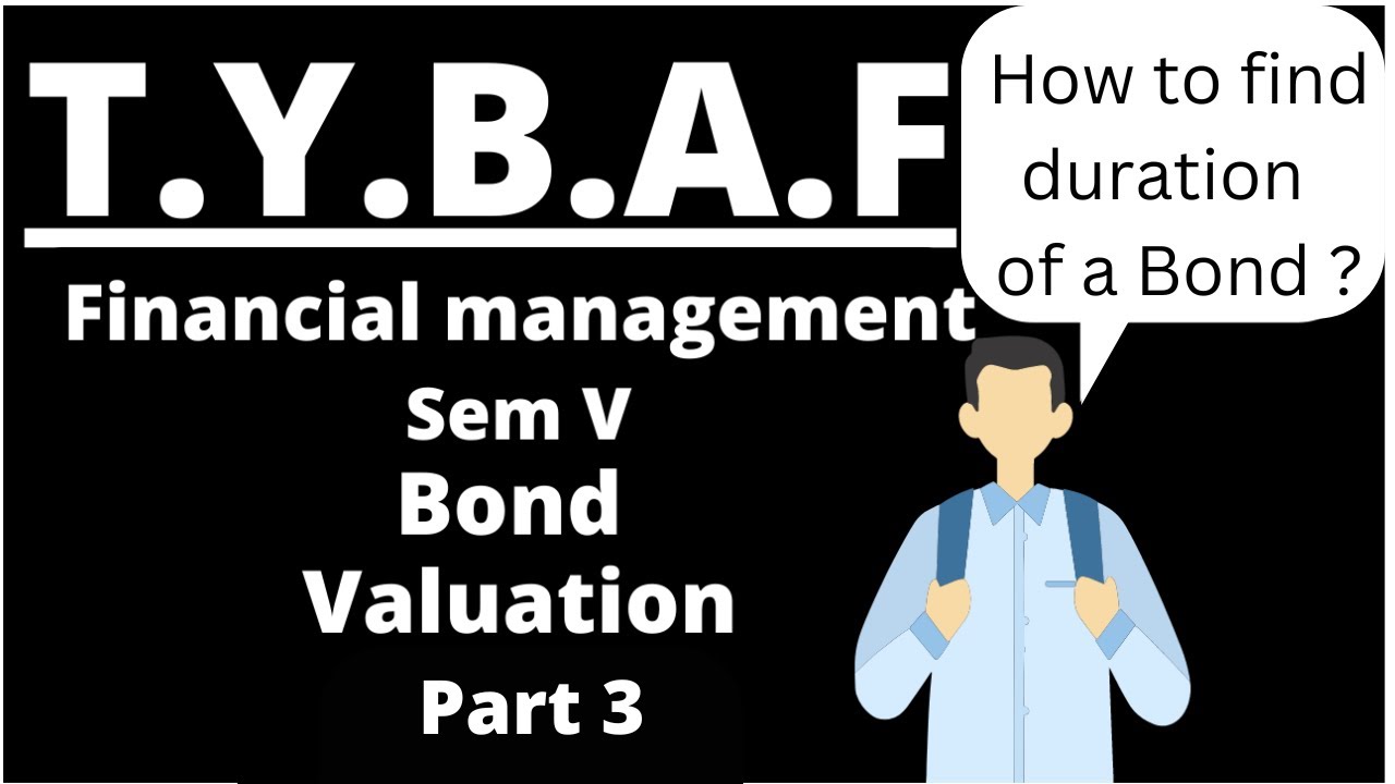 Bond Valuation How To Find Duration Of Bond T Y B A F Financial Bond Valuation How To Find Duration Of Bond T Y B A F Financial