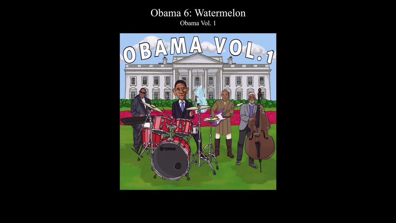 Obama 6: Watermelon - YouTube
