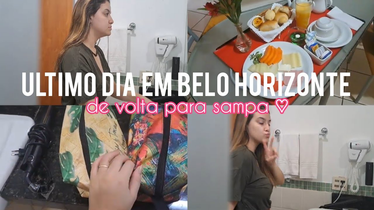 VLOG | ULTIMO DIA EM BH DE VOLTA PARA SAMPA ♡ - YouTube