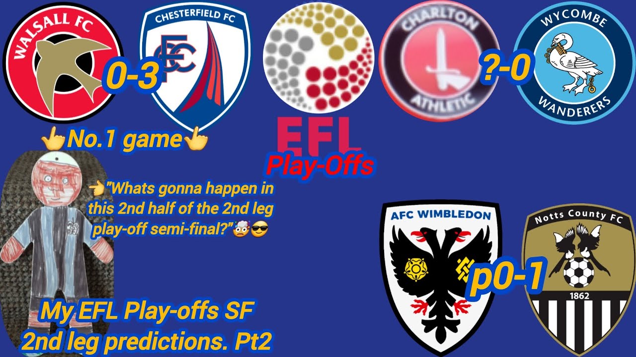 My EFL Play-offs SF 2nd leg predictions. Pt2. "What will happen in ...