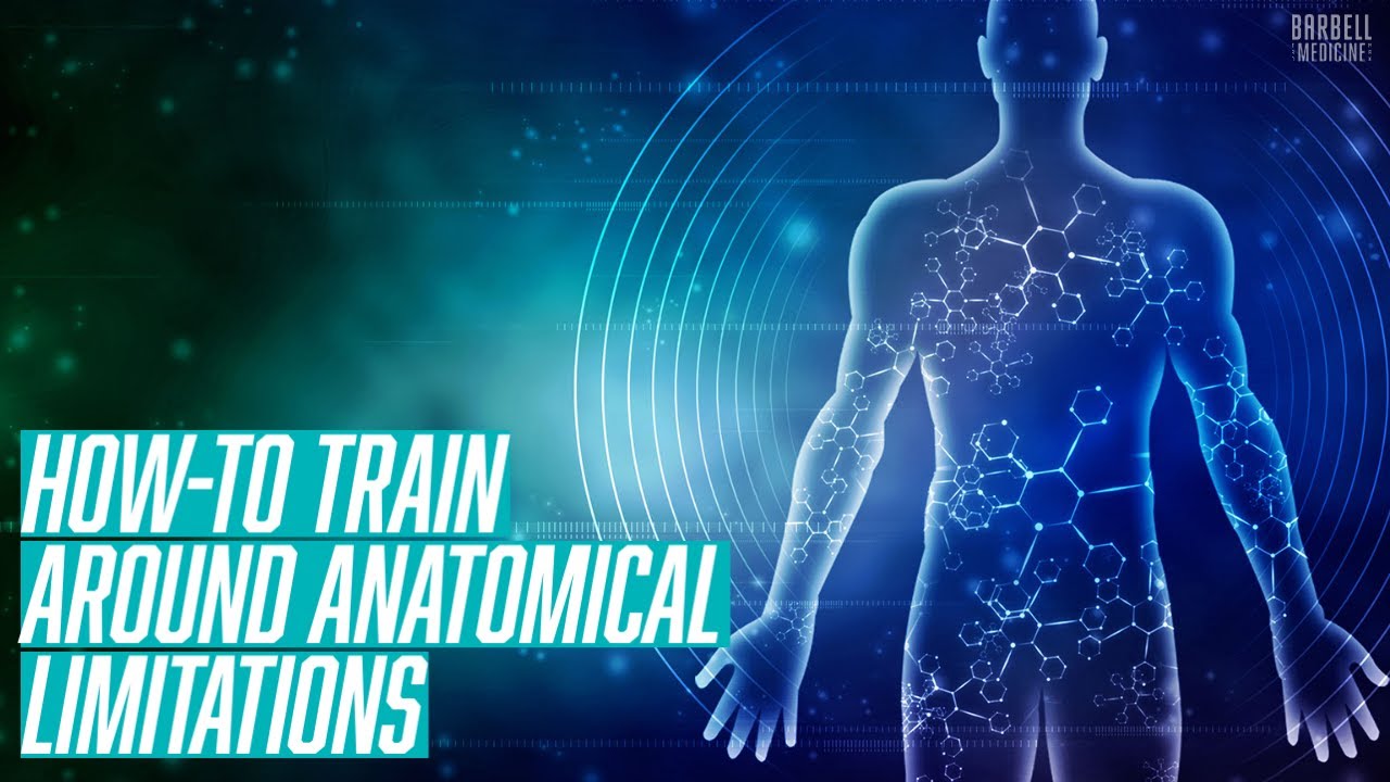 How-To Train Around Anatomical Limitations - YouTube