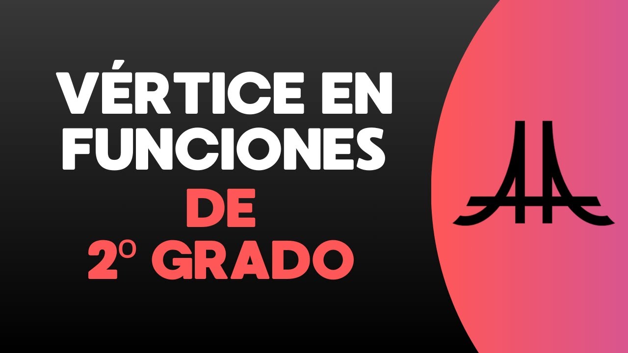 M3.08 - Vértice en Funciones de 2do grado - YouTube