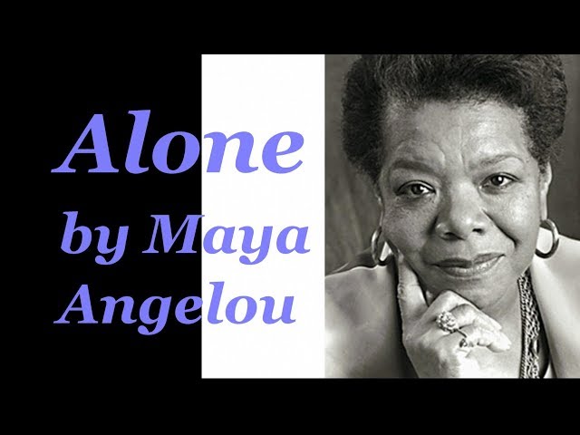 What Is The Poem Alone By Maya Angelou About - Infoupdate.org