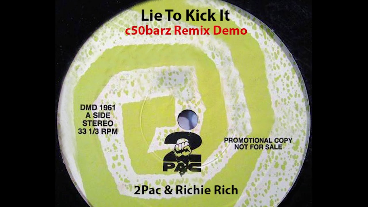 2Pac & Richie Rich - Lie to Kick It (c50barz Remix) Demo - YouTube