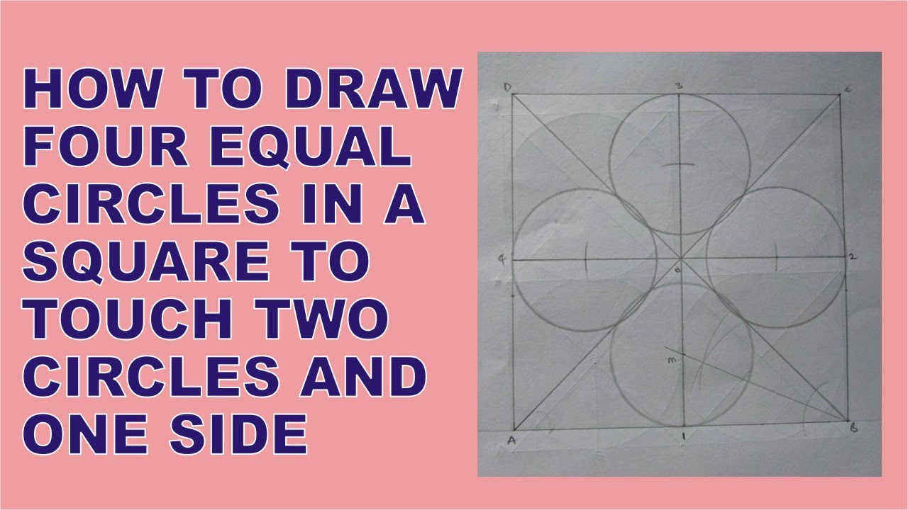 How To Easily Draw Four Similar Circles In A Square To Touch Two ...