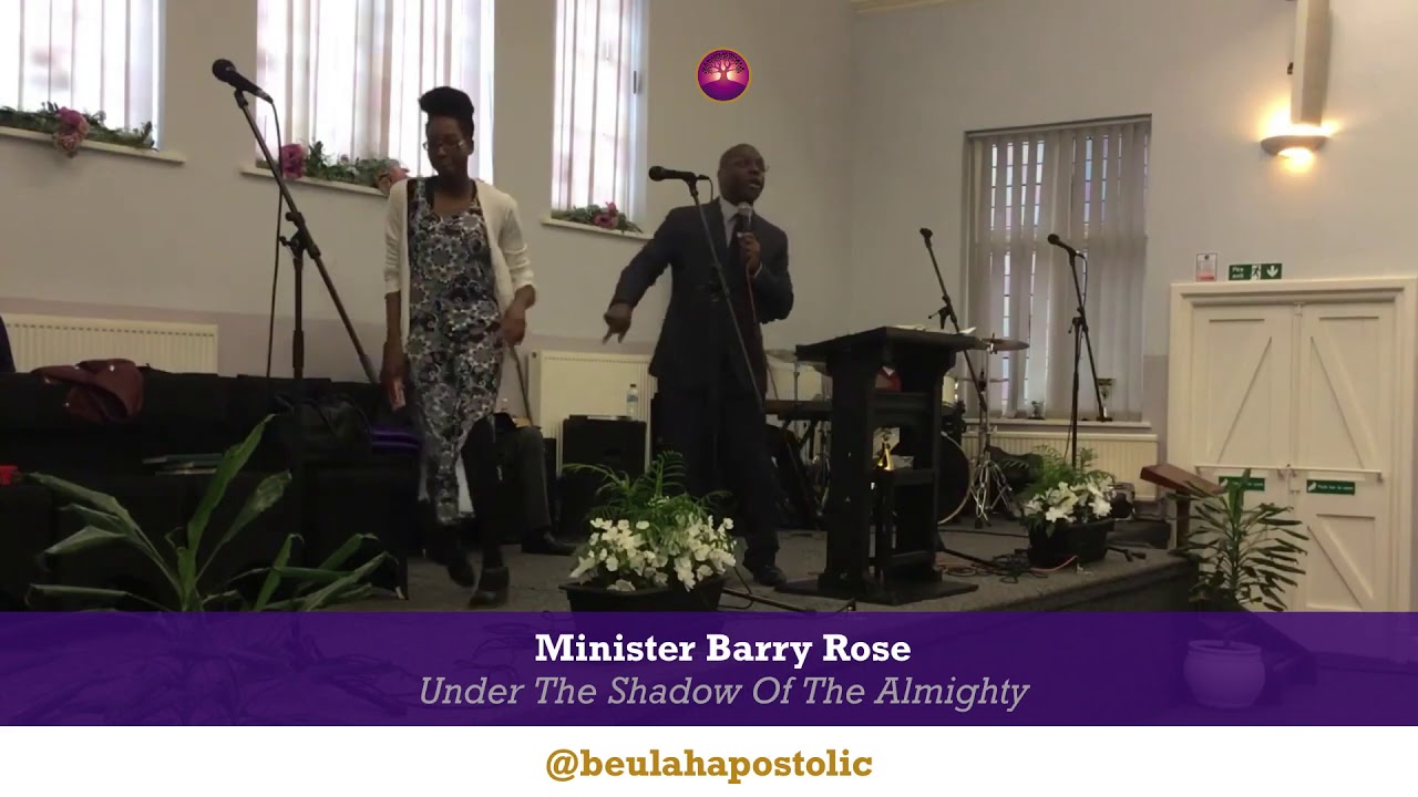 Under The Shadow Of The Almighty - Minister Barry Rose - YouTube